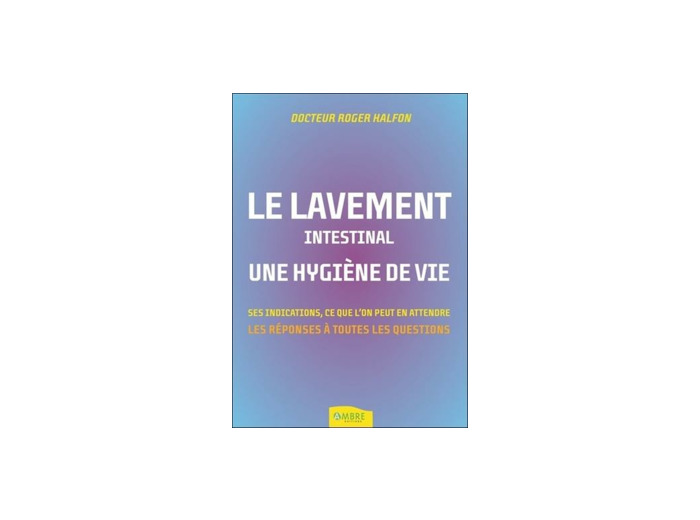 Le lavement intestinal, une hygiène de vie - Les réponses à toutes vos ...