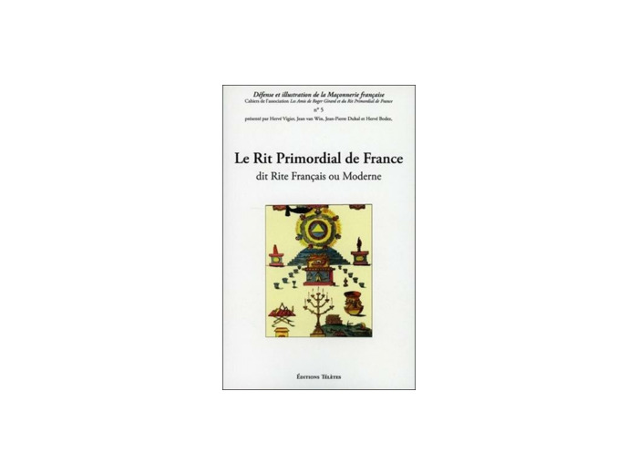 Le Rit Primordial de France dit Rite Français ou Moderne - librairie ...