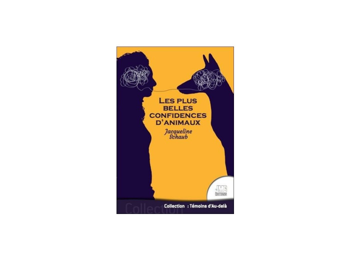 Les plus belles confidences d'animaux - librairie savoir etre