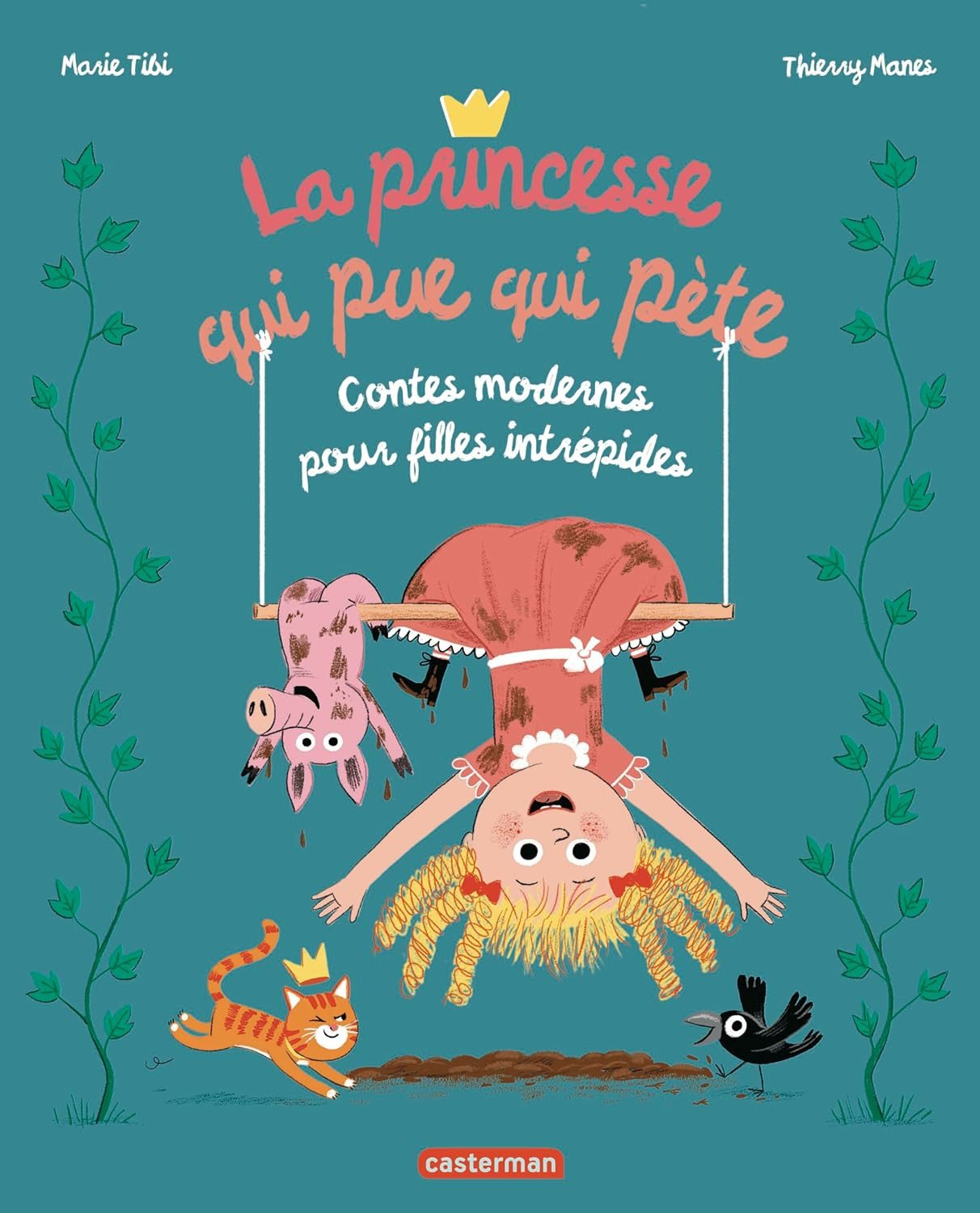 LA PRINCESSE QUI PUE QUI PETE - CONTES MODERNES POUR FILLES INTREPIDES ...