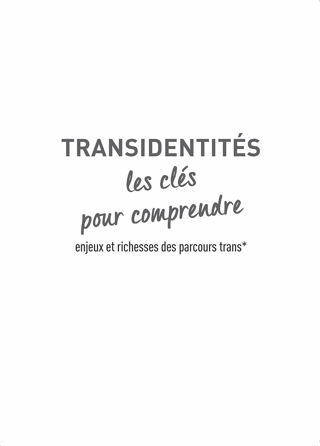 TRANSIDENTITE, LES CLES POUR COMPRENDRE - ENJEUX ET RICHESSE DES ...