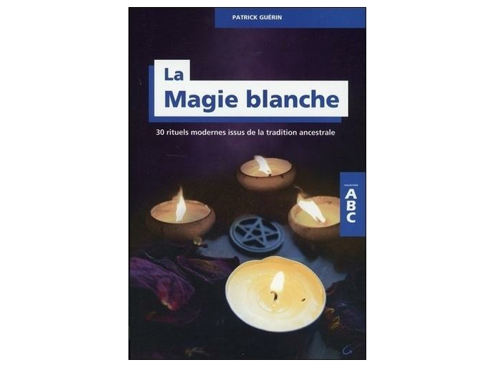 La magie blanche - librairie savoir etre